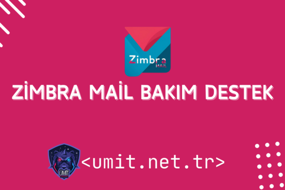 Zimbra Mail Server Nedir, Nasıl Kurulur ve Avantajları - Ümit Turanlı